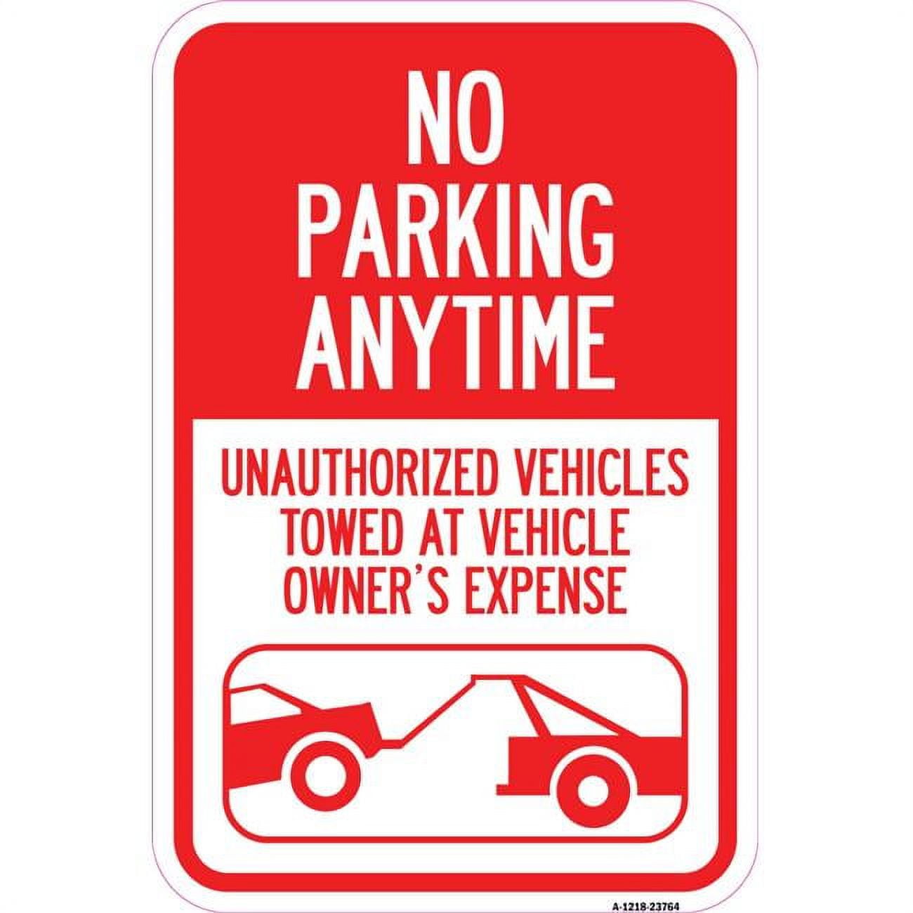 12 x 18 in. Aluminum Sign - No Parking Anytime Unauthorized Vehicles ...