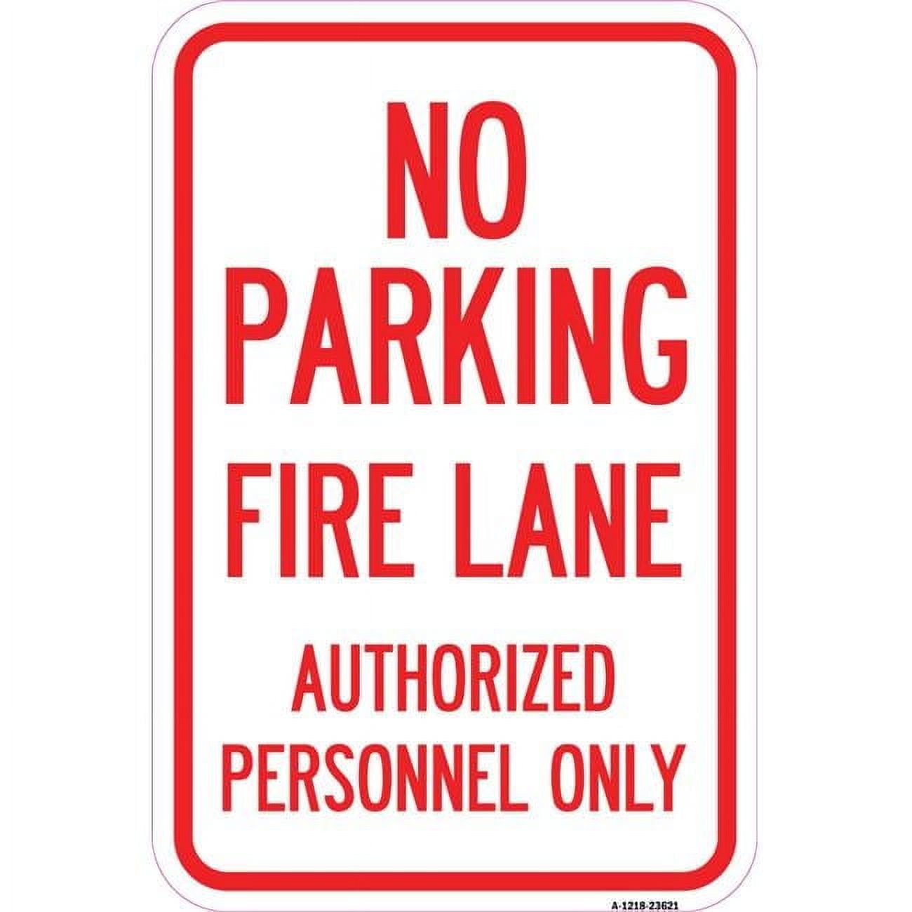 12 x 18 in. Aluminum Sign - No Parking Fire Lane Authorized Personnel ...