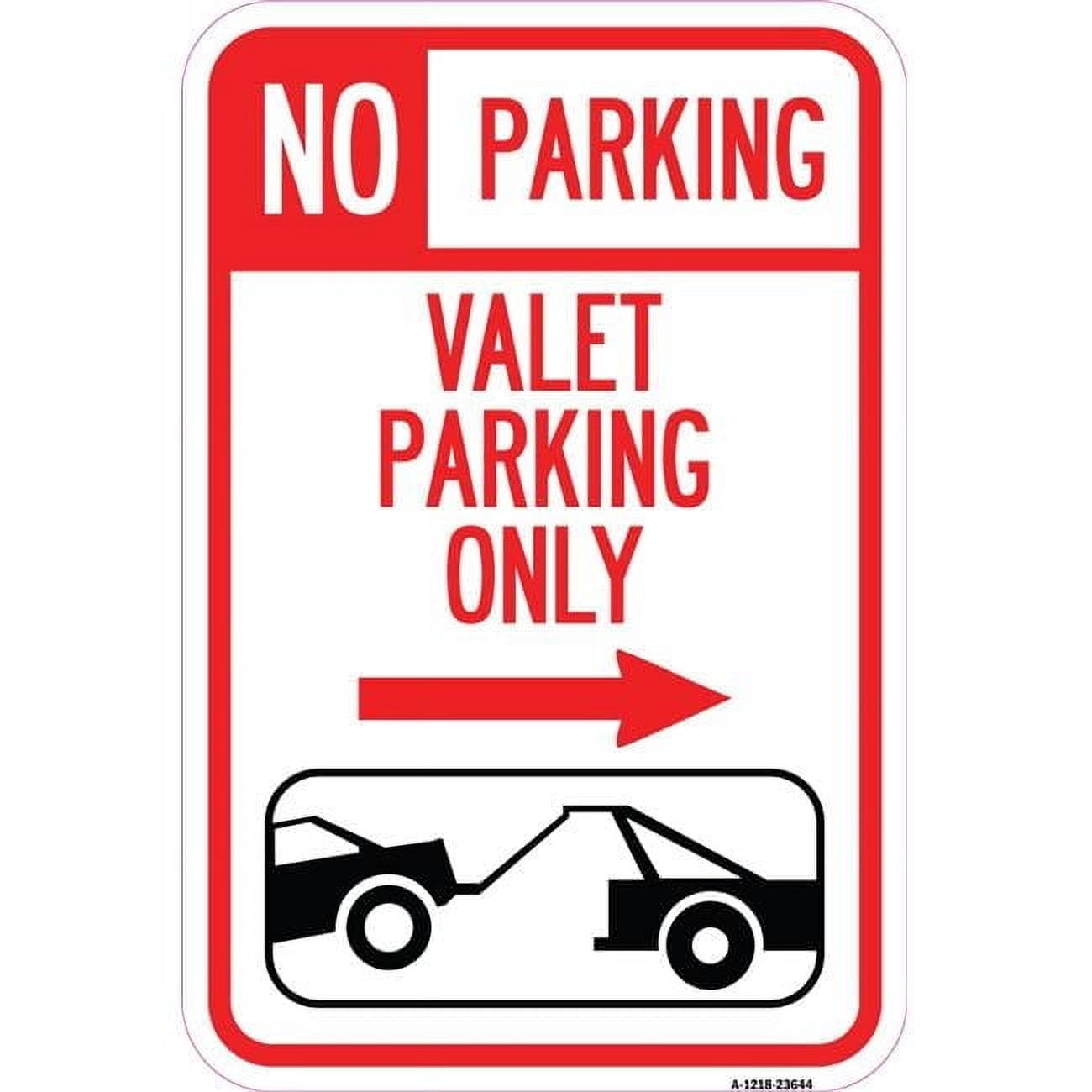 12 x 18 in. Aluminum Sign - No Parking Valet Parking Only with Right ...