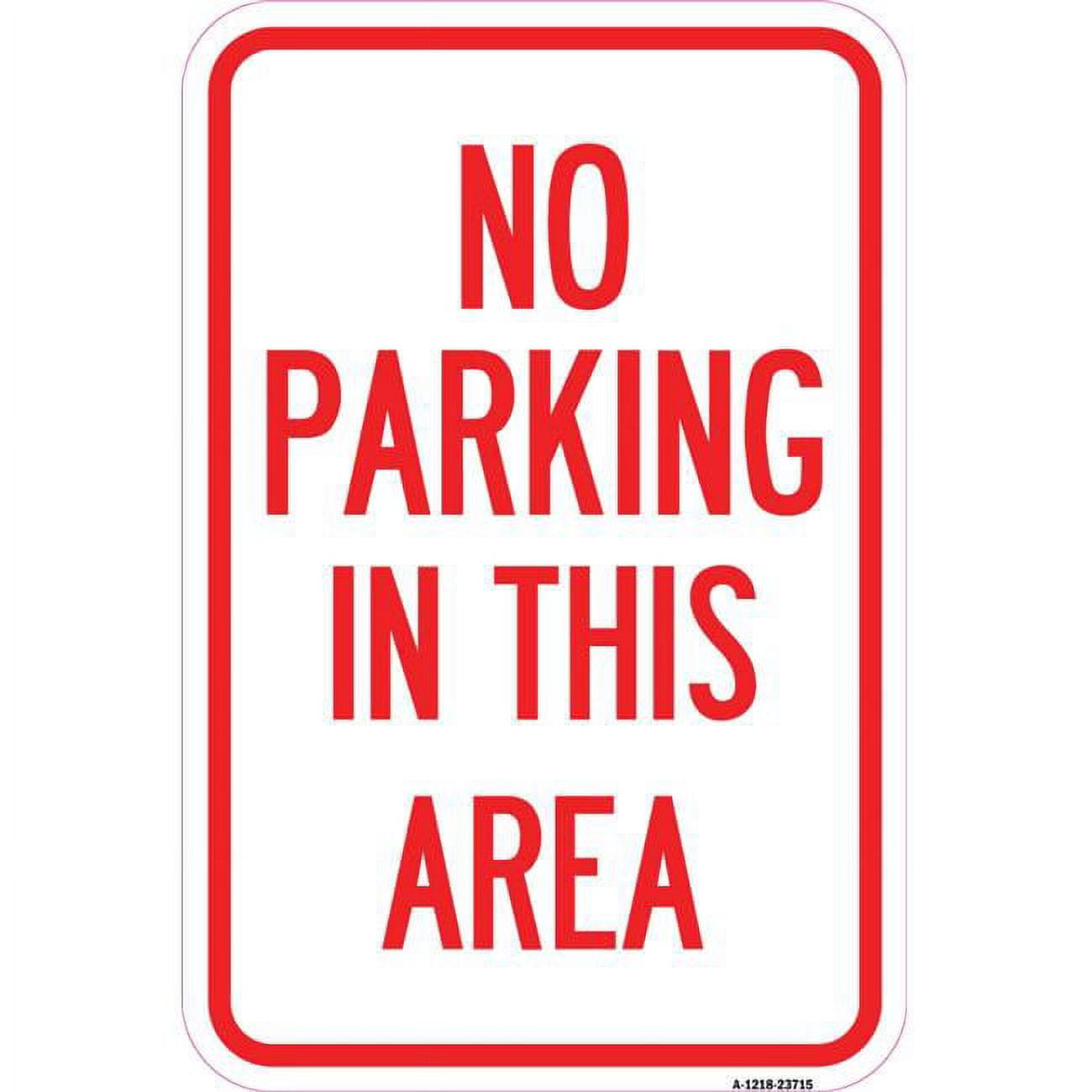 12 x 18 in. Aluminum Sign - No Parking in This Area - Walmart.com