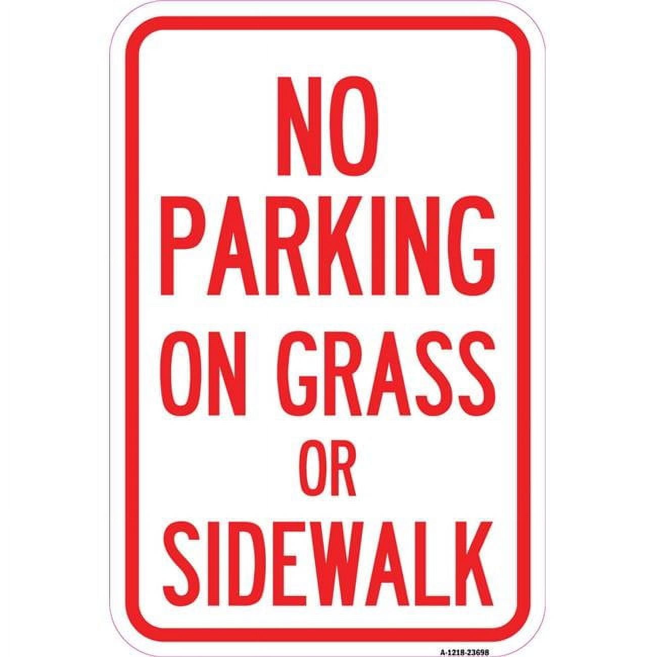 12 x 18 in. Aluminum Sign - No Parking on Grass or Sidewalk Parking ...