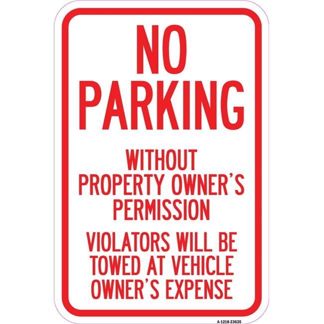 12 x 18 in. Aluminum Sign - No Parking without Property Owners ...