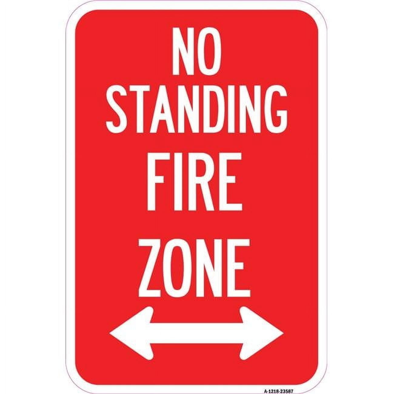 12 x 18 in. Aluminum Sign - No Standing Fire Zone with Bidirectional ...