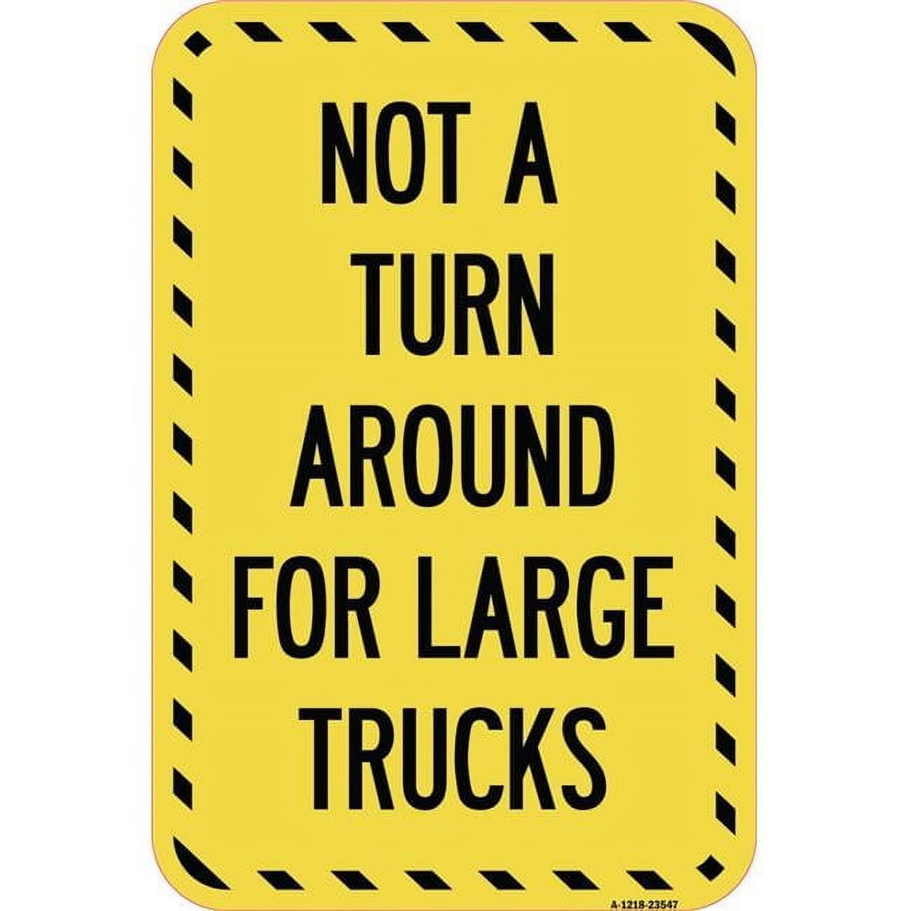 12 x 18 in. Aluminum Sign - Not A Turn Around for Large Trucks ...
