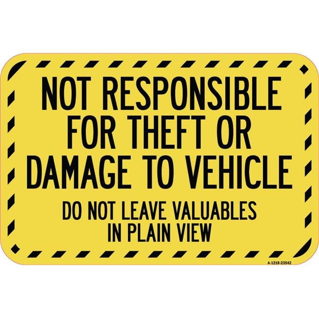 12 x 18 in. Aluminum Sign - Not Responsible for Theft or Damage to ...