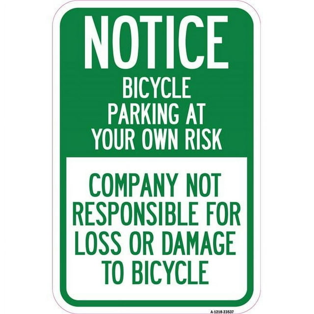12 x 18 in. Aluminum Sign - Notice - Bicycle Parking At Your Own Risk ...