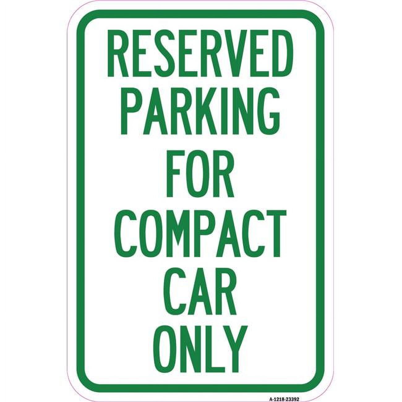 12 x 18 in. Aluminum Sign - Parking Reserved for Compact Car Only ...