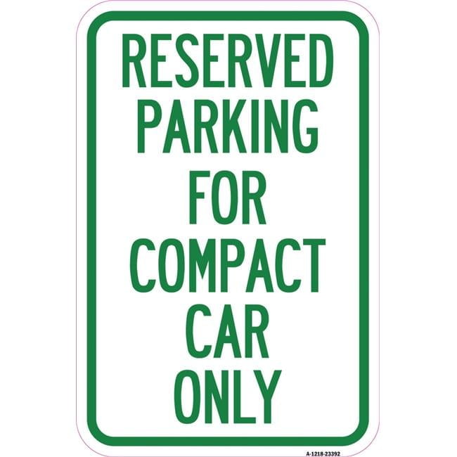 12 x 18 in. Aluminum Sign - Parking Reserved for Compact Car Only ...