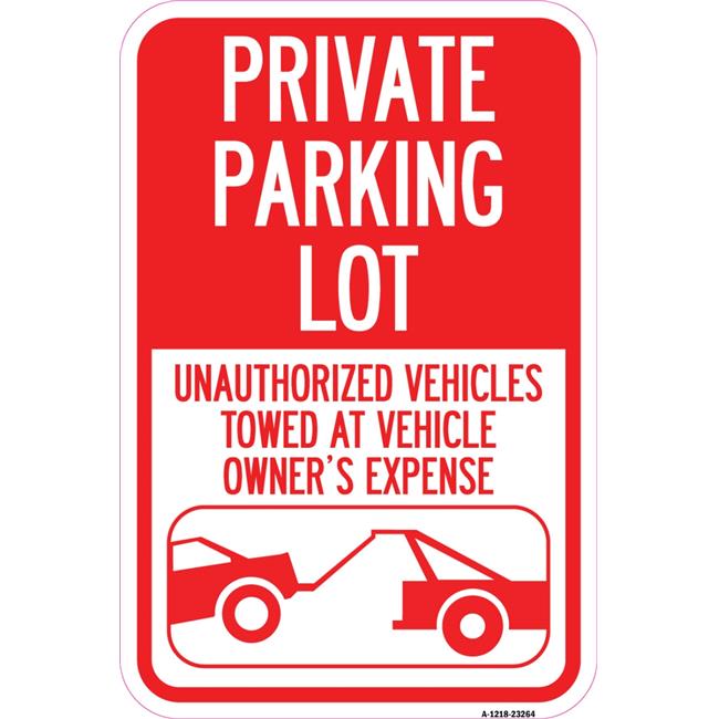 12 x 18 in. Aluminum Sign - Private Parking Lot Unauthorized Vehicles ...