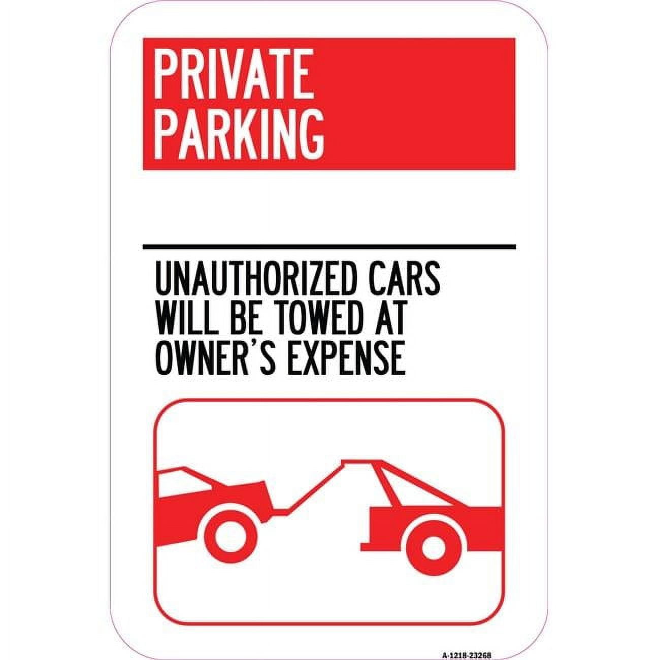 12 x 18 in. Aluminum Sign - Private Parking - Unauthorized Cars Will Be ...