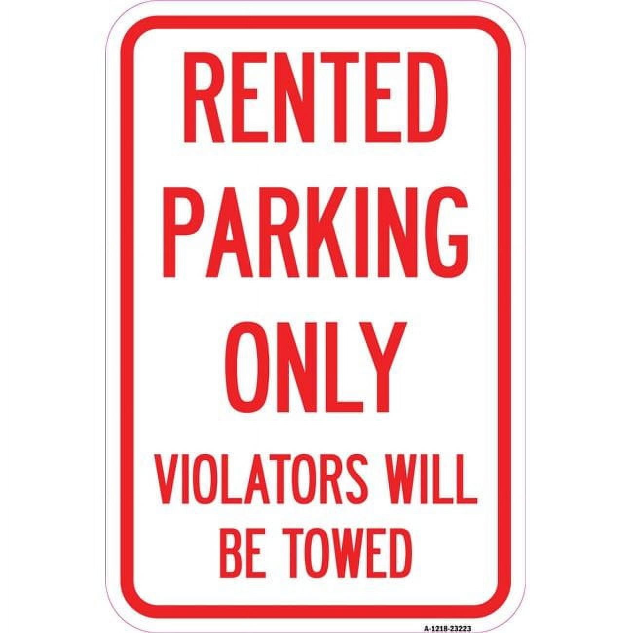 12 x 18 in. Aluminum Sign - Rented Parking Only Violators Will Be Towed ...