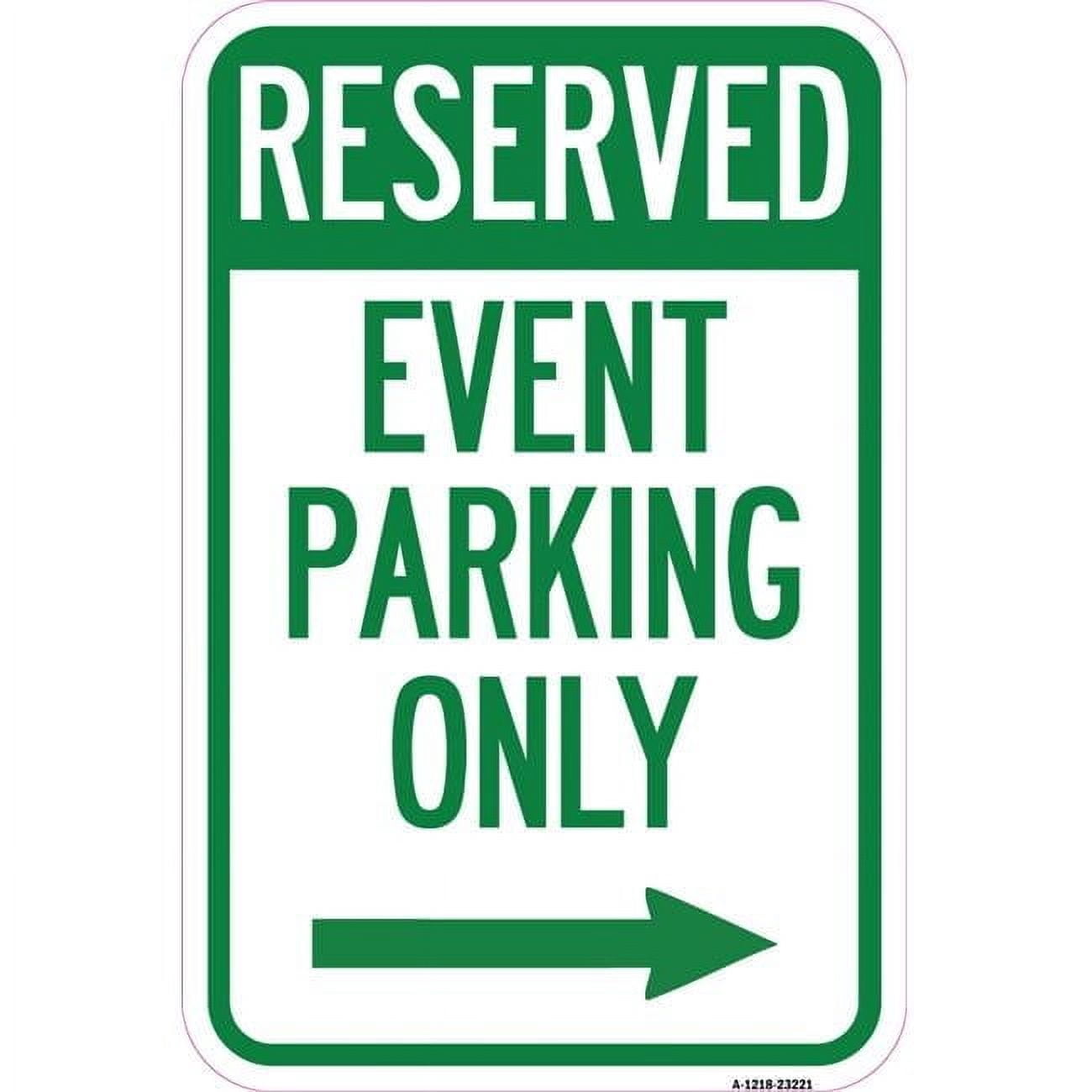 12 x 18 in. Aluminum Sign - Reserved - Event Parking Only with Right ...