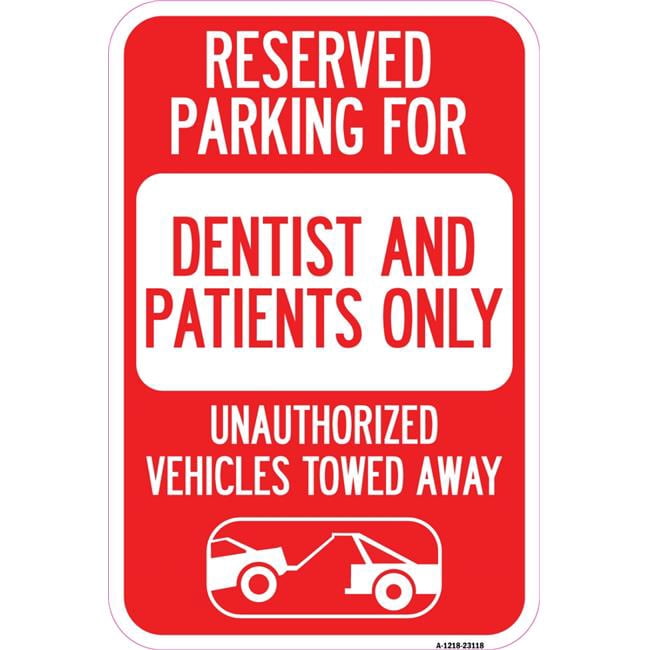 12 x 18 in. Aluminum Sign - Reserved Parking for Dentists & Patients ...
