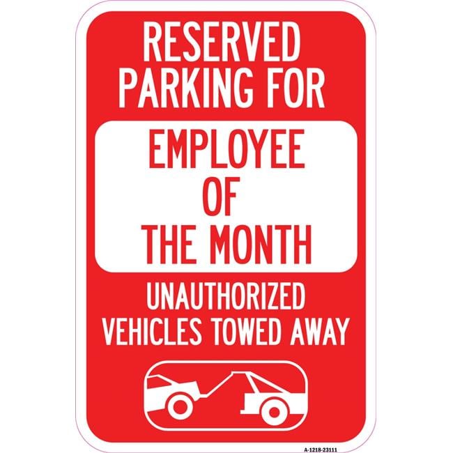 12 x 18 in. Aluminum Sign - Reserved Parking for Employee of the Month ...