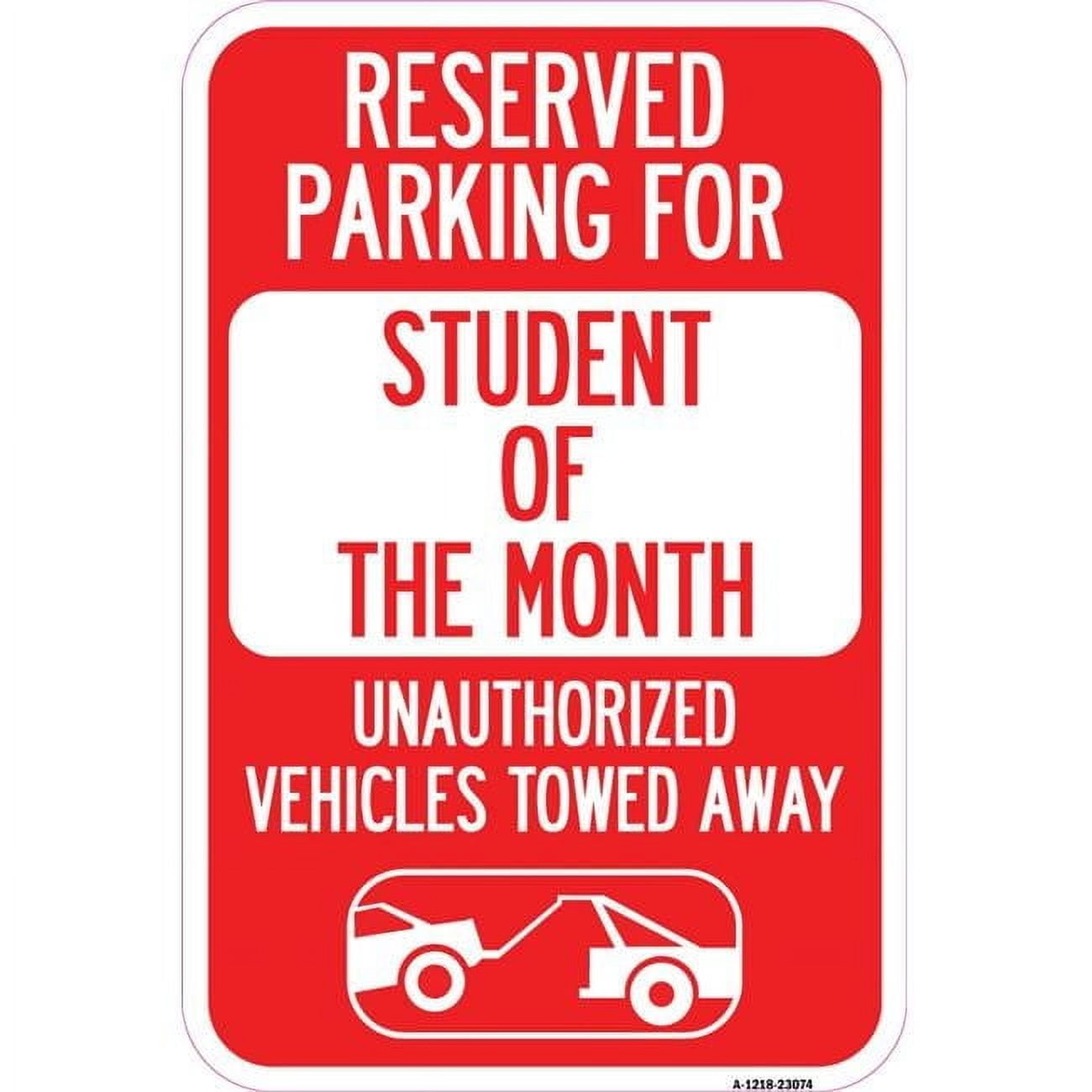 12 x 18 in. Aluminum Sign - Reserved Parking for Student of the Month ...