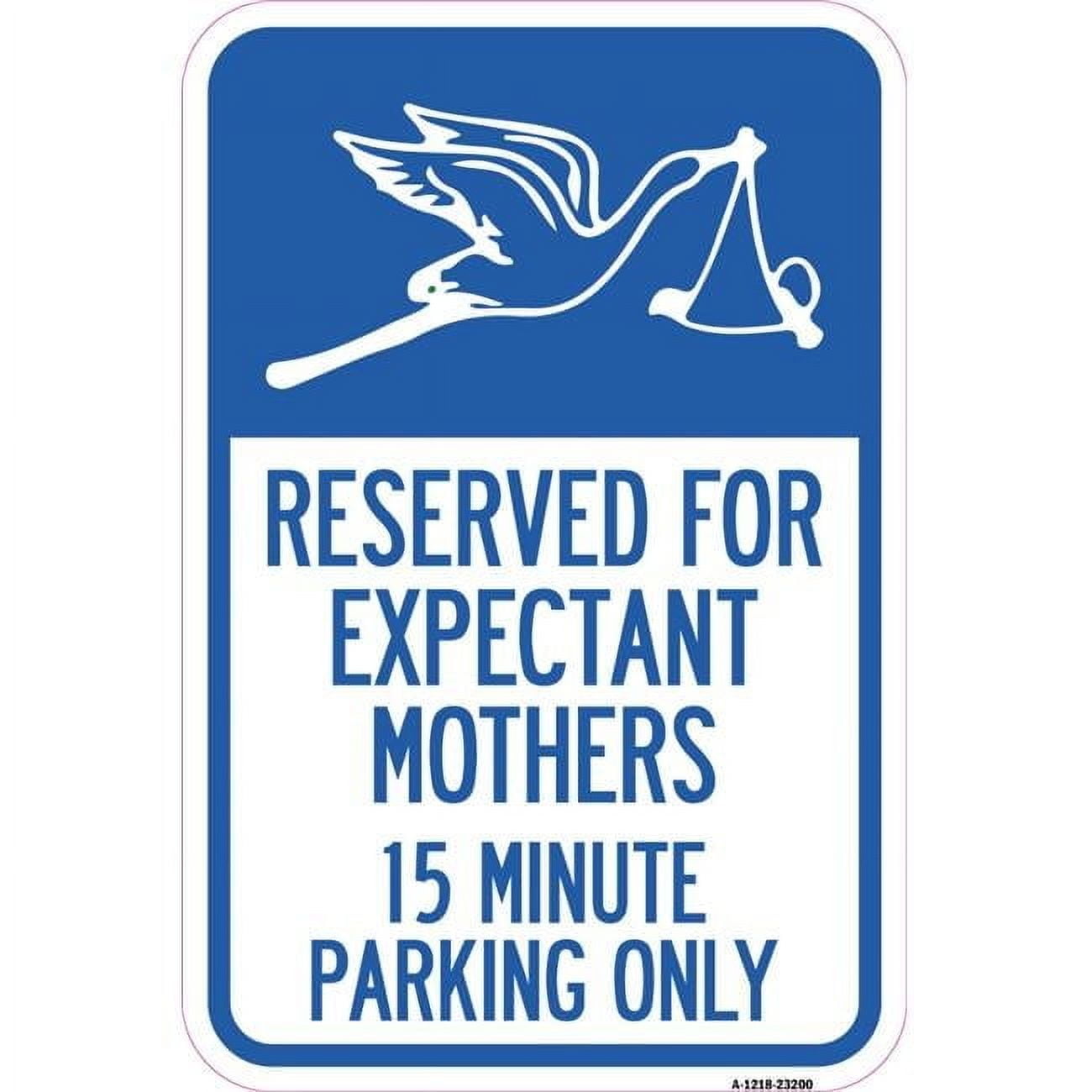12 x 18 in. Aluminum Sign - Reserved for Expectant Mothers 15 Minute ...