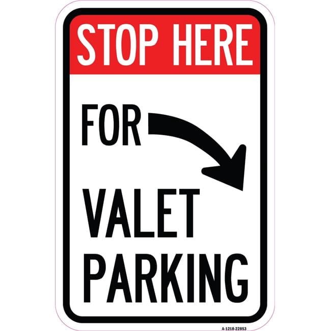 12 x 18 in. Aluminum Sign - Stop Here for Valet Parking & Right Arrow ...