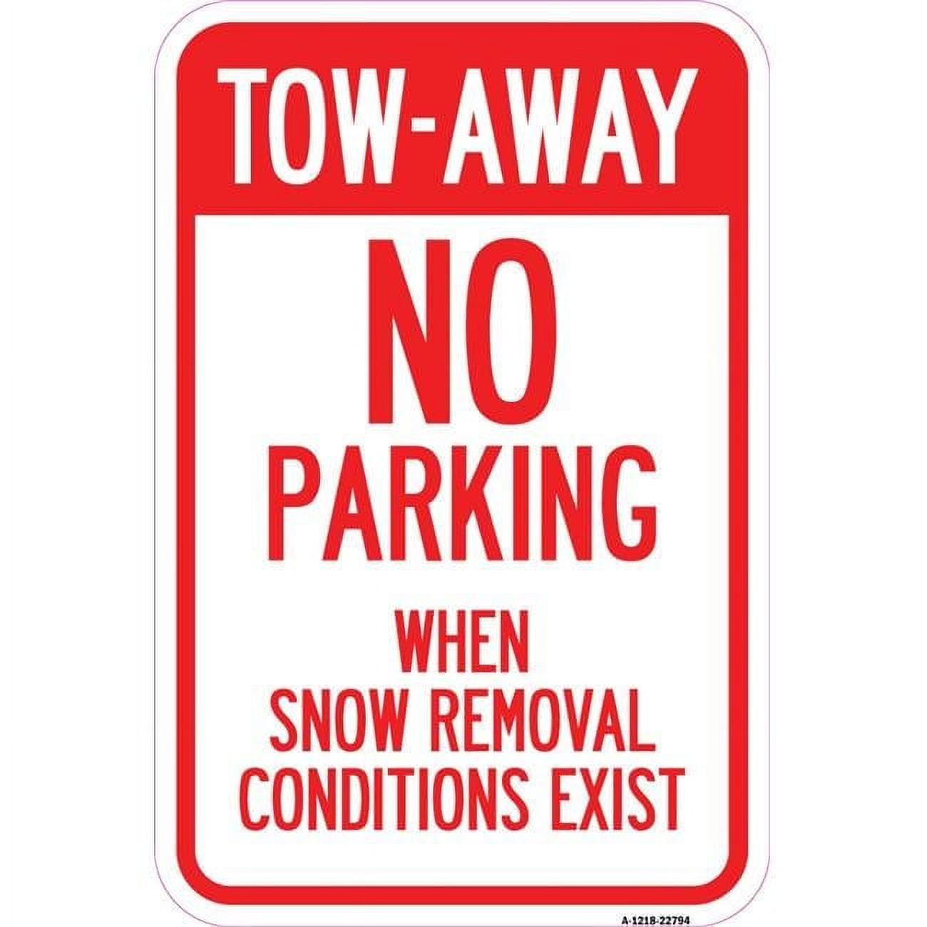 12 x 18 in. Aluminum Sign - Tow-Away No Parking When Snow Removal ...