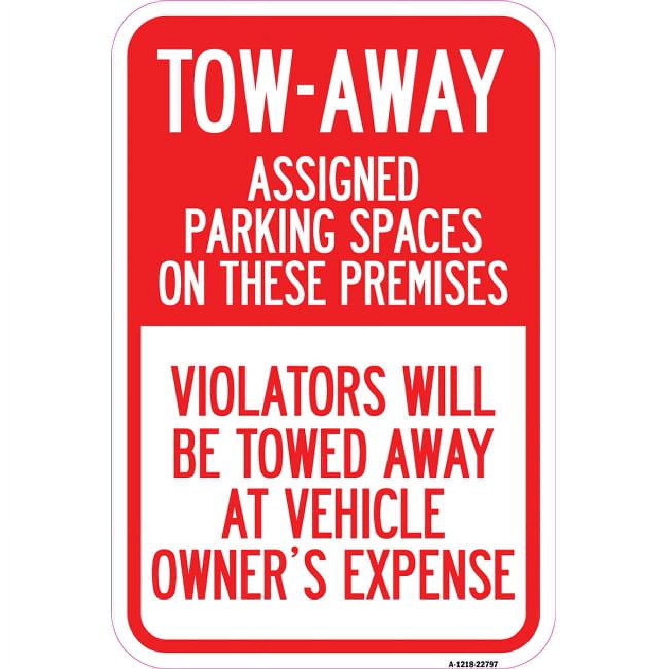 12 x 18 in. Aluminum Sign - Tow Zone Assigned Parking Spaces on These ...