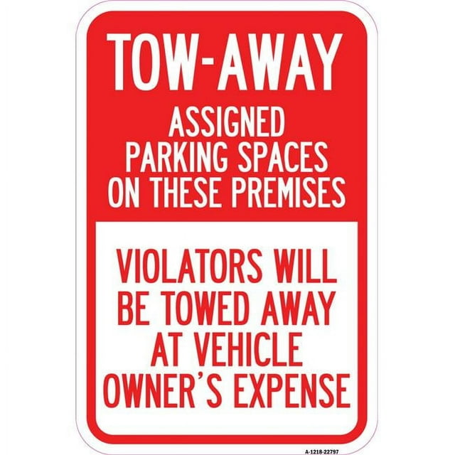 12 x 18 in. Aluminum Sign - Tow Zone Assigned Parking Spaces on These ...
