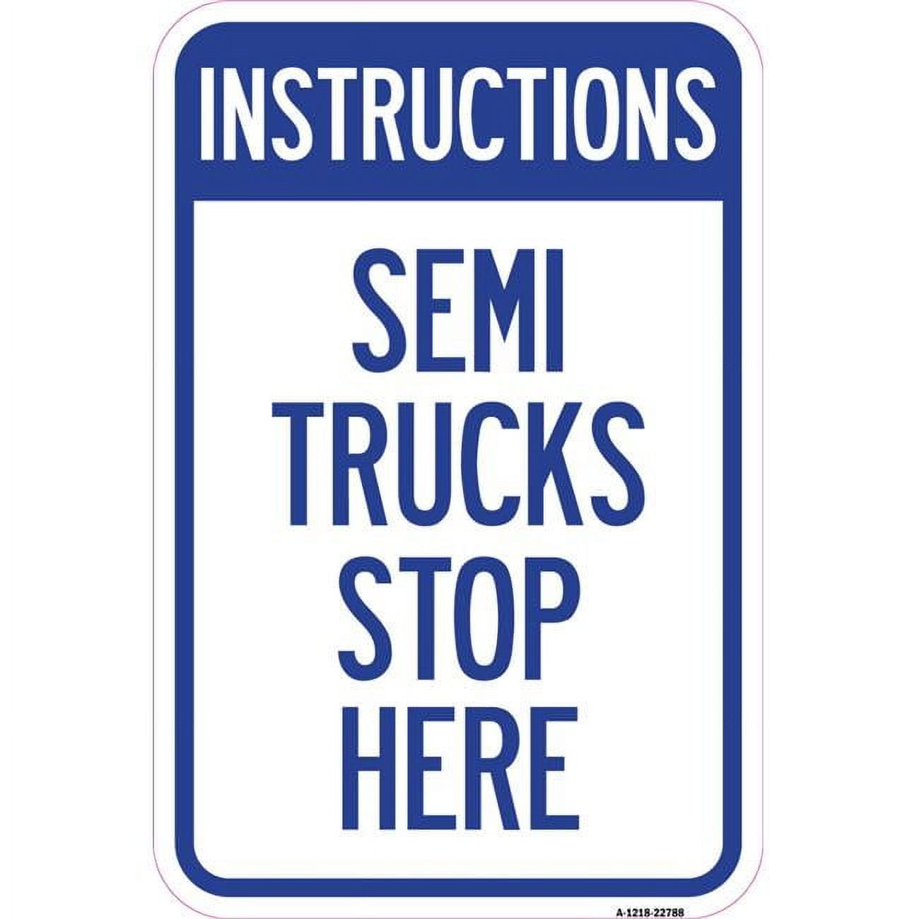 12 x 18 in. Aluminum Sign - Truck Sign Instructions Semi Trucks Stop ...
