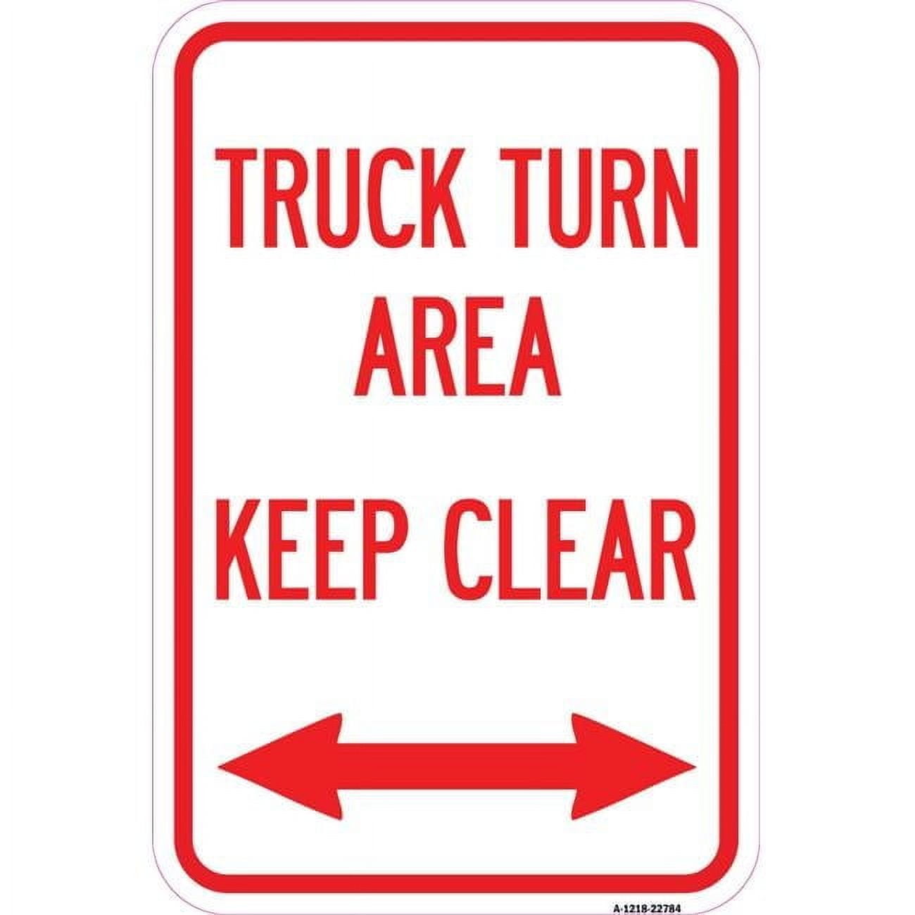 12 x 18 in. Aluminum Sign - Truck Turn Area Keep Clear with ...