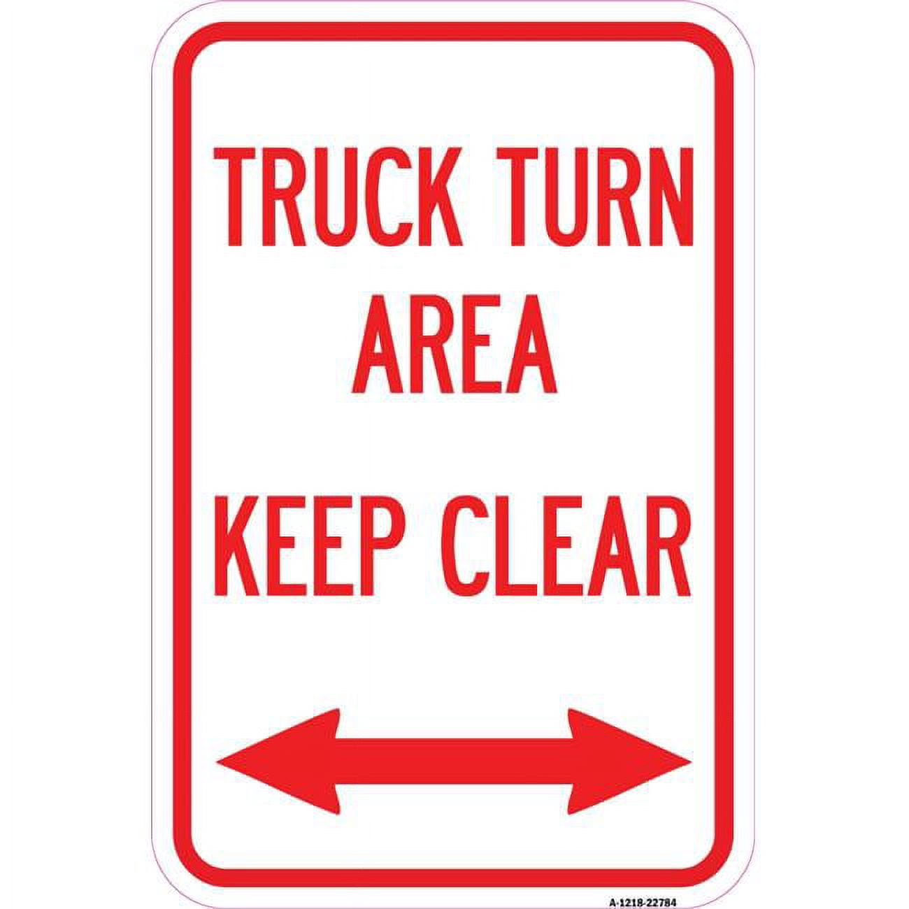 12 x 18 in. Aluminum Sign - Truck Turn Area Keep Clear with ...