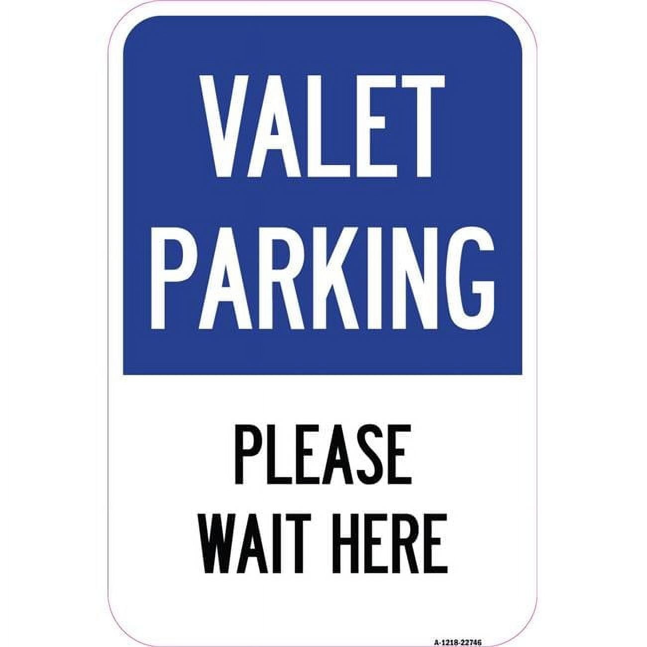 12 x 18 in. Aluminum Sign - Valet Parking Please Wait Here - Walmart.com