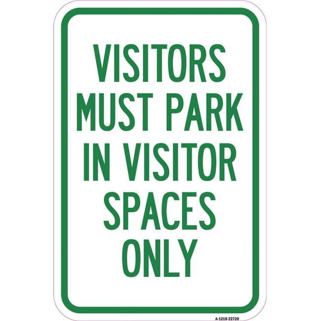 12 x 18 in. Aluminum Sign - Visitors Parking Sign Visitors Must Park in ...