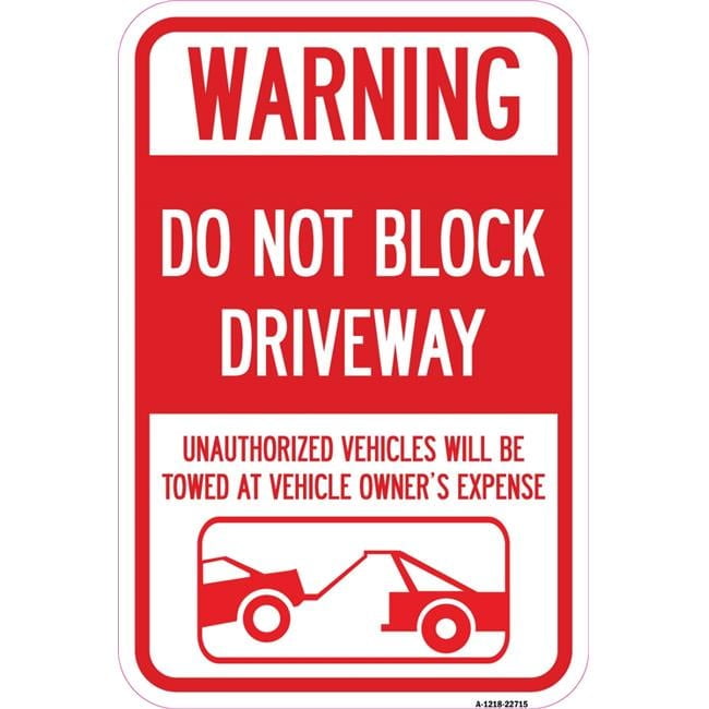 12 x 18 in. Aluminum Sign - Warning Do Not Block Driveway with Graphic ...