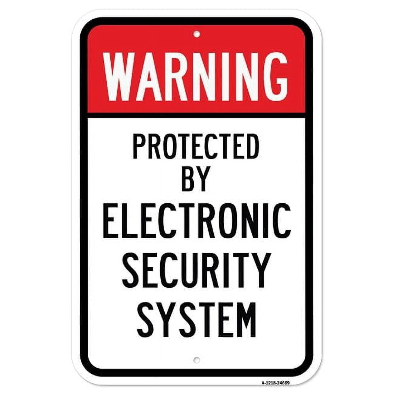12 x 18 in. Aluminum Sign - Warning Protected by Electronic Security ...