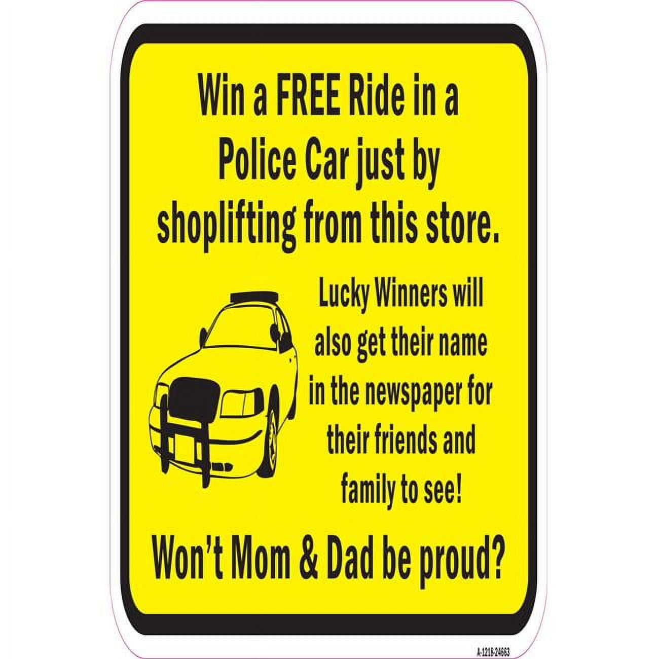 12 x 18 in. Aluminum Sign - Win A Free Ride in A Police Car by ...