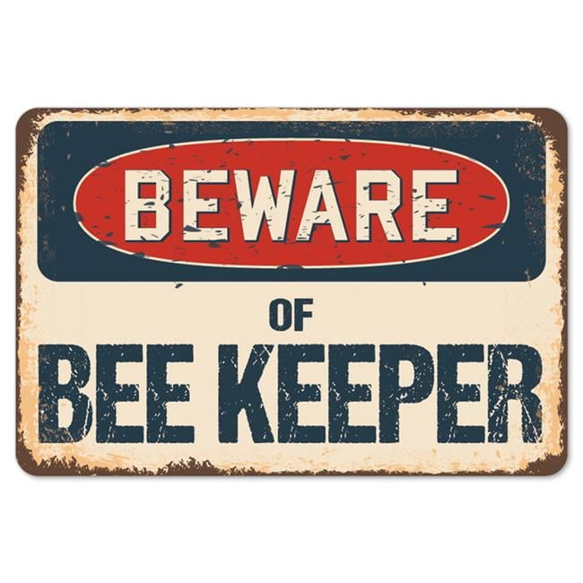 12 x 18 in. Beware of Bee Keeper Rustic Sign - Walmart.com