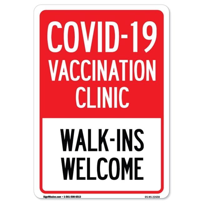 12 x 18 in. Covid-19 Notice Sign - Covid-19 Vaccination Clinic Walk-Ins ...
