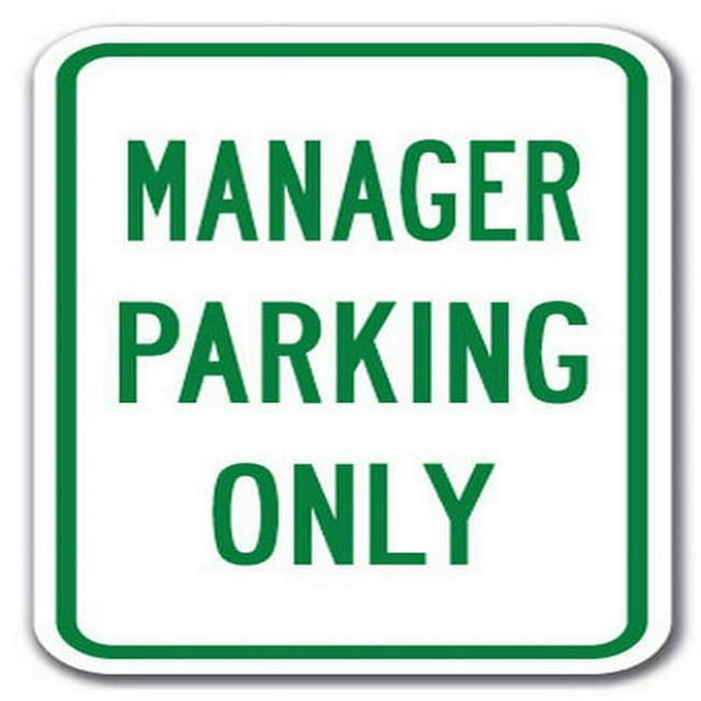 12 x 18 in. Manager Parking Only Heavy Gauge Aluminum Sign - Walmart.com