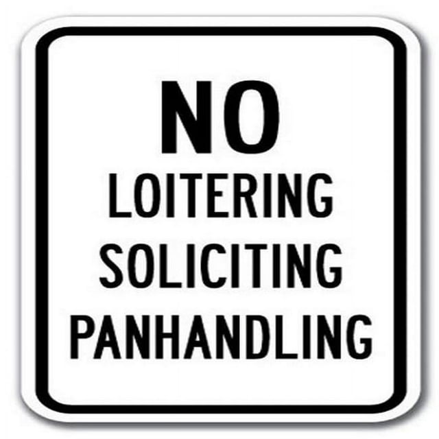 12 x 18 in. No Loitering Soliciting Panhandling Heavy Gauge Aluminum ...