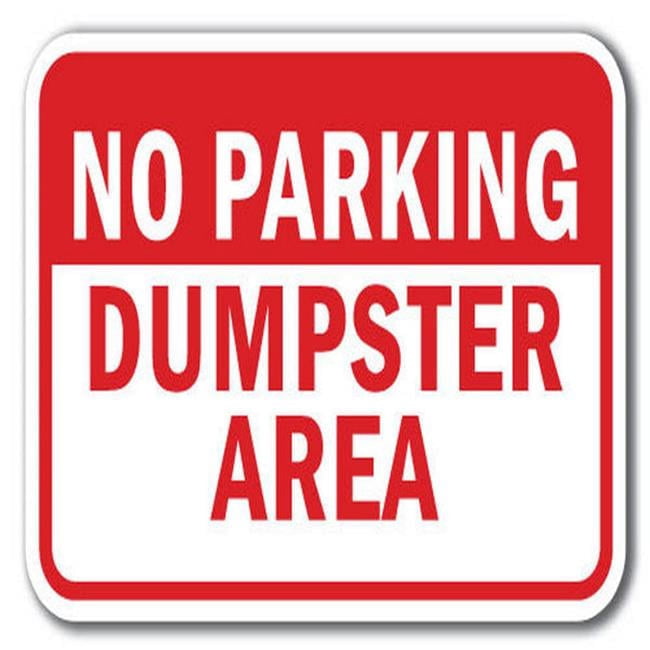 12 x 18 in. No Parking Dumpster Area 1 Heavy Gauge Aluminum Sign ...