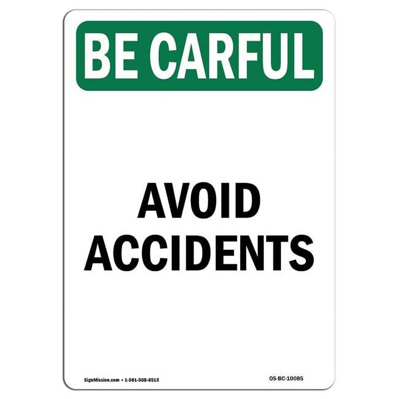 12 x 18 in. OSHA Be Careful Sign - Avoid Accidents - Walmart.com