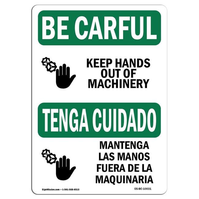 12 x 18 in. OSHA Be Careful Sign - Keep Hands Out of Machinery ...