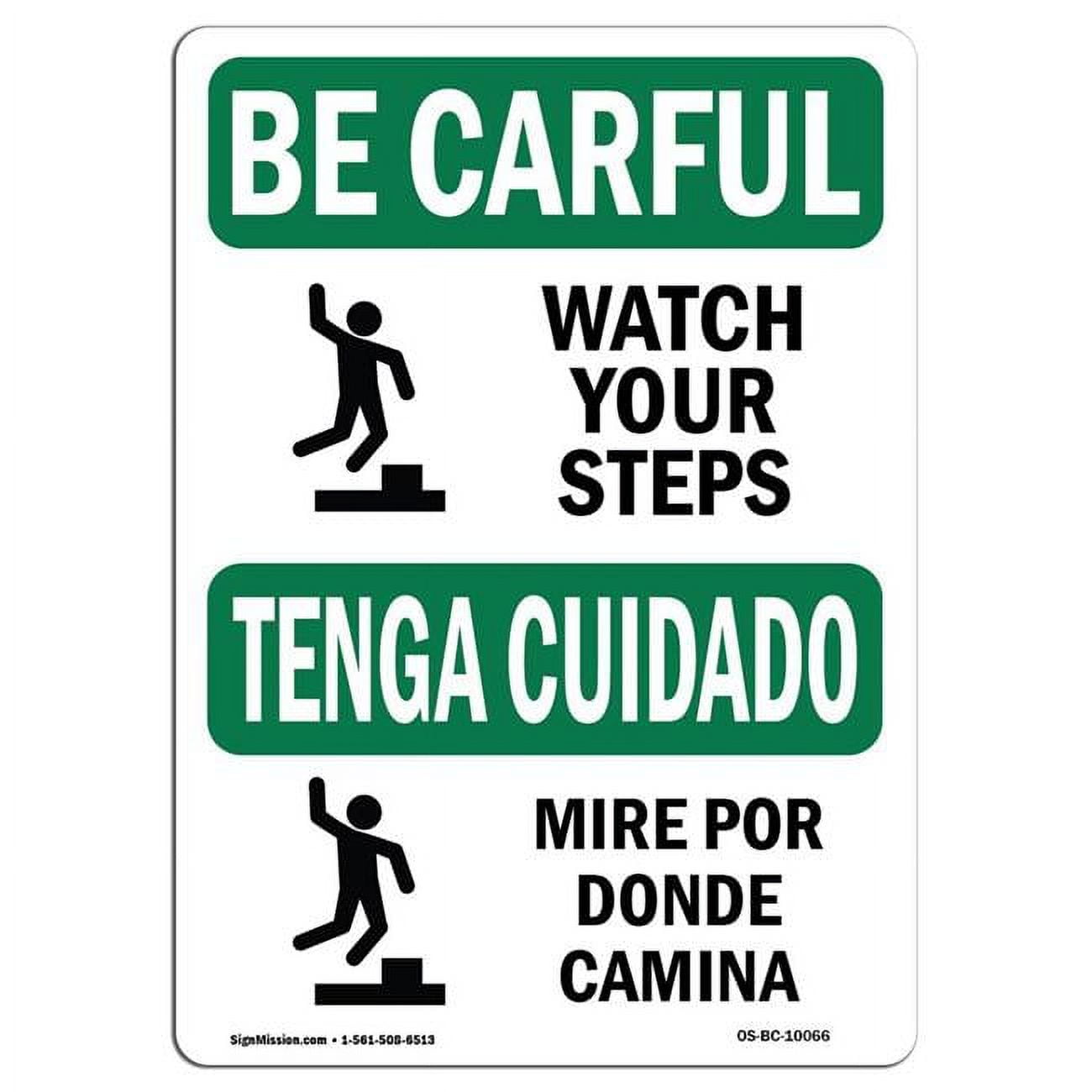 12 x 18 in. OSHA Be Careful Sign - Watch Your Step with Symbol ...