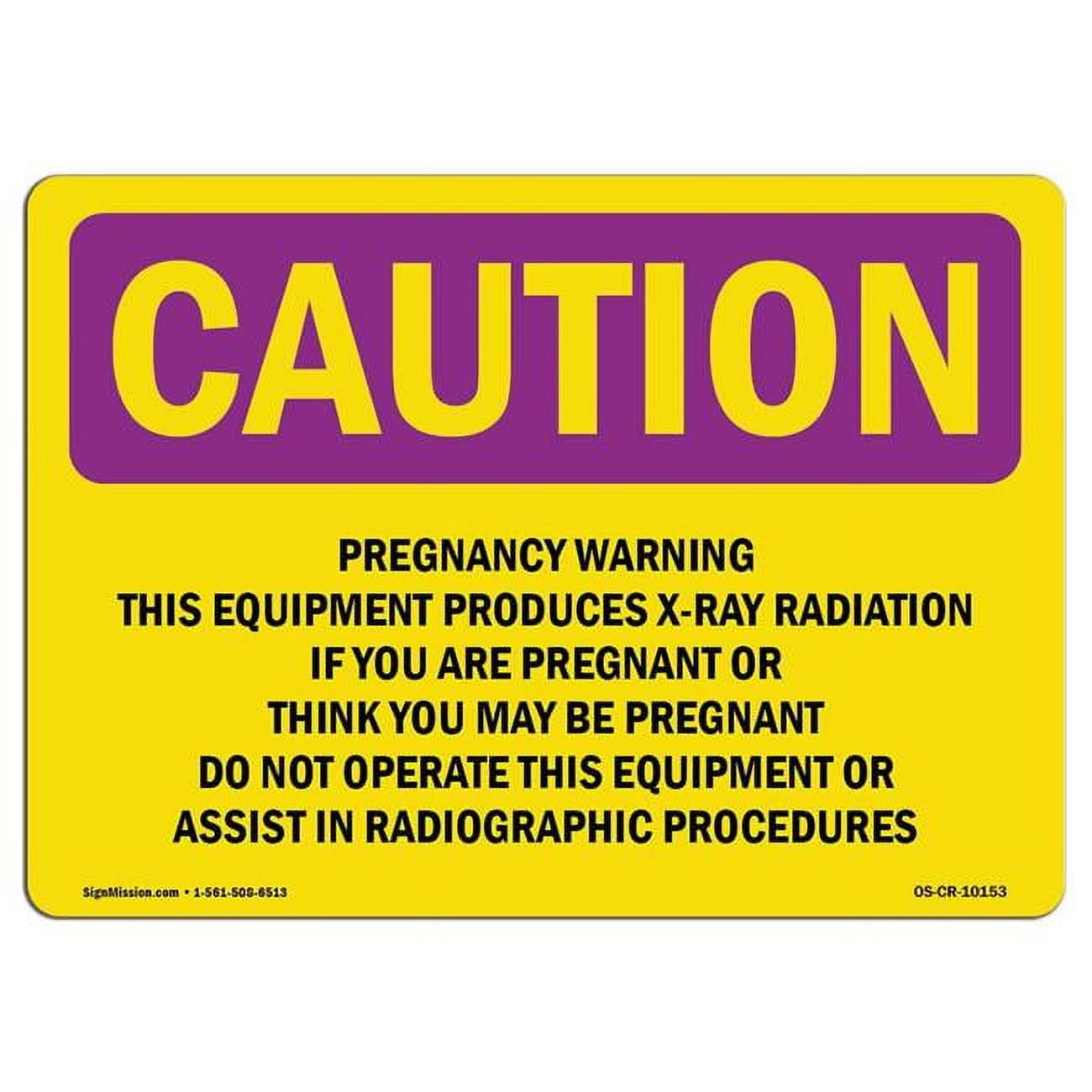 12 x 18 in. OSHA Caution Radiation Sign - Pregnancy Warning This ...