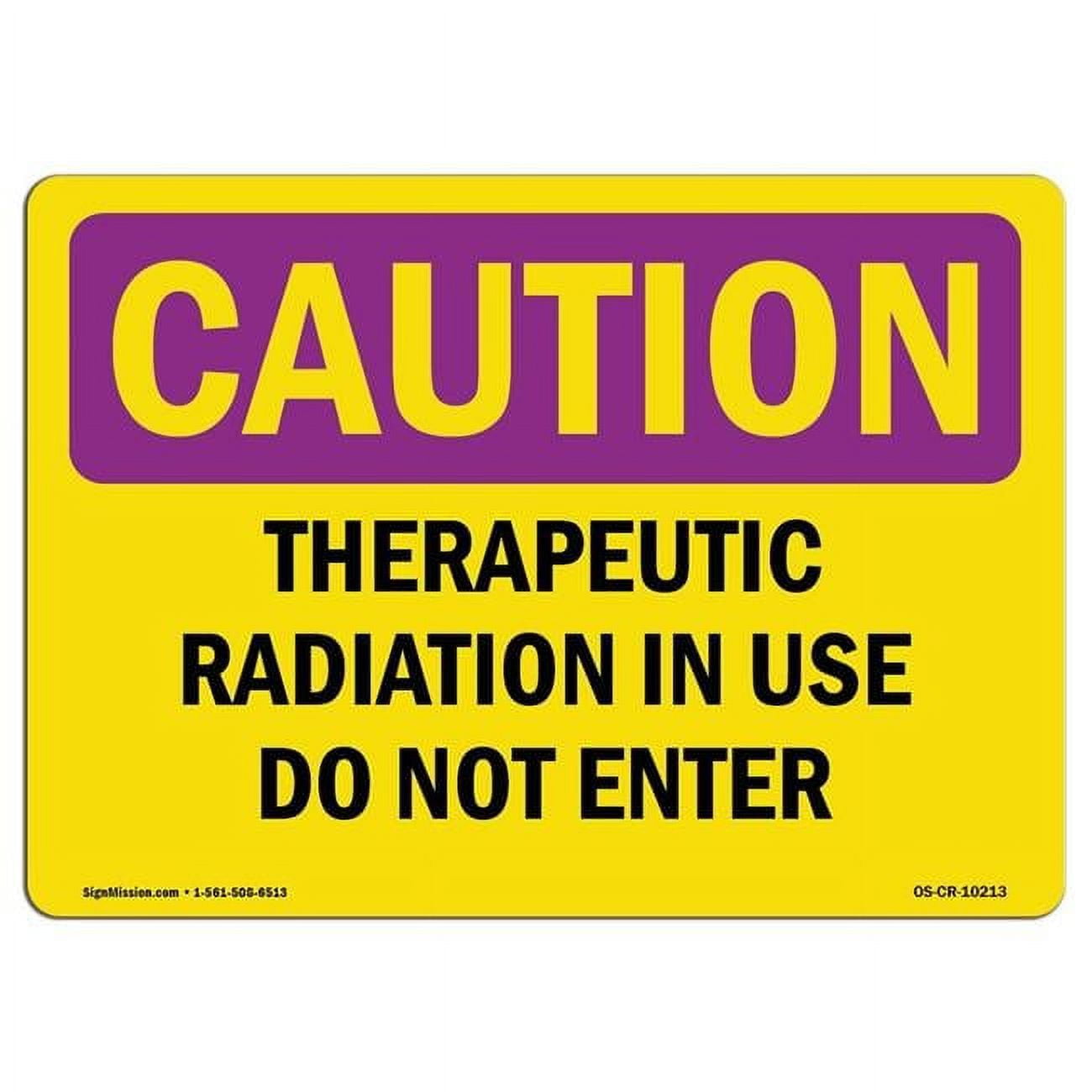 12 x 18 in. OSHA Caution Radiation Sign - Therapeutic Radiation in Use Do Not Enter - Walmart.com