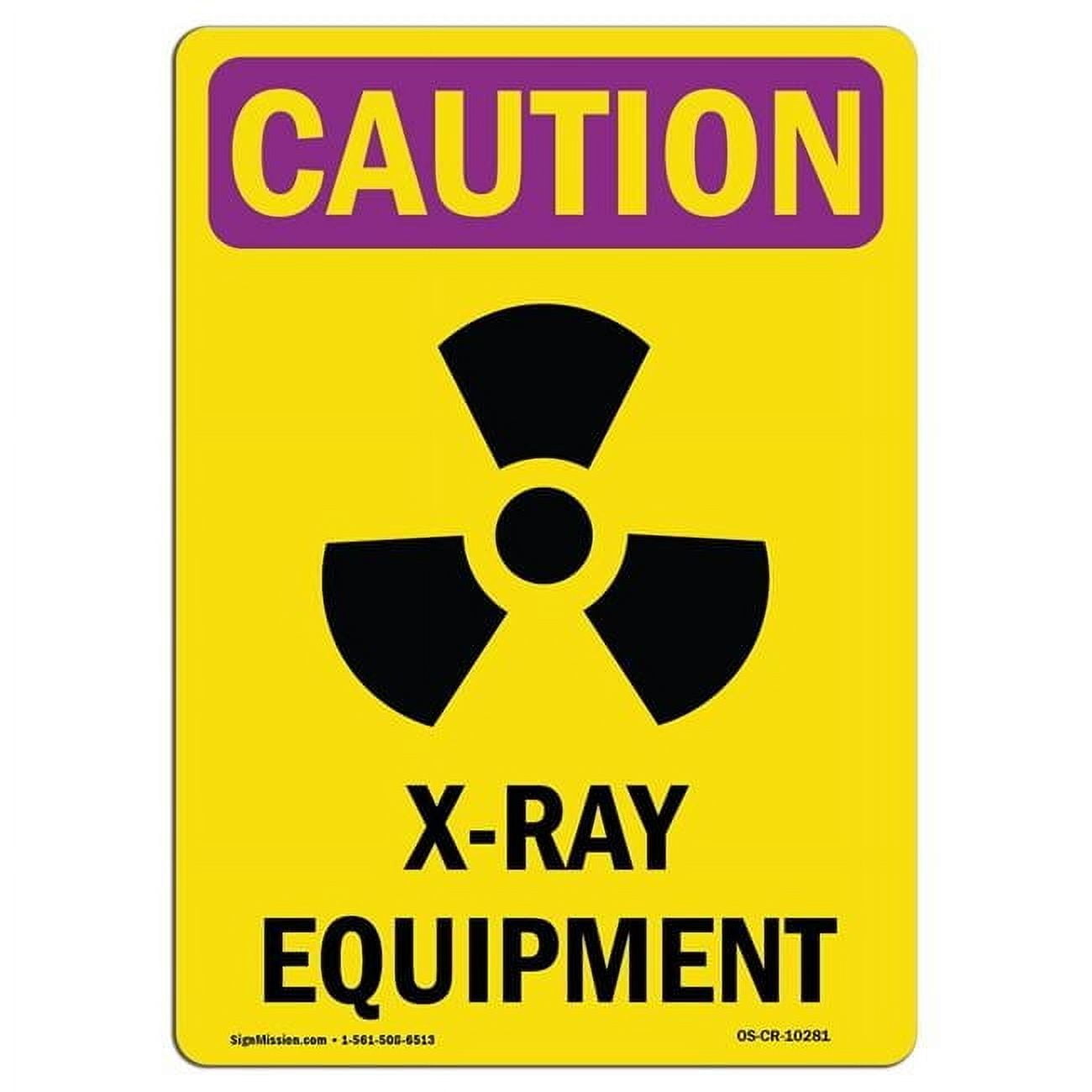 12 x 18 in. OSHA Caution Radiation Sign - X-Ray Equipment with Symbol ...