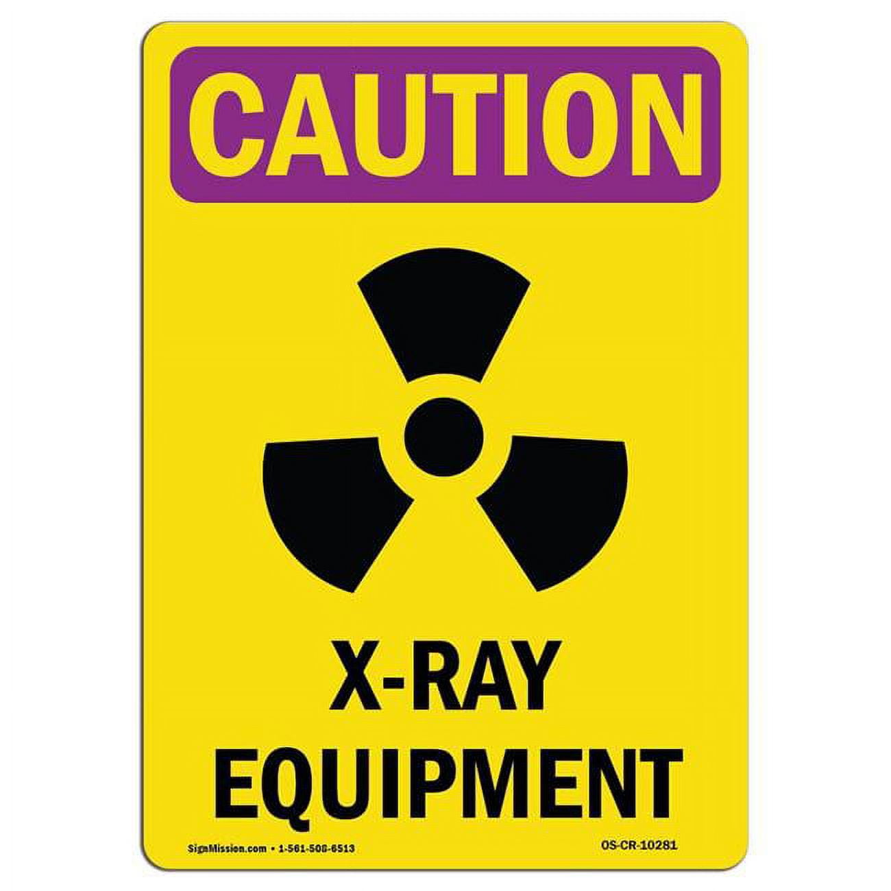 12 x 18 in. OSHA Caution Radiation Sign - X-Ray Equipment with Symbol ...