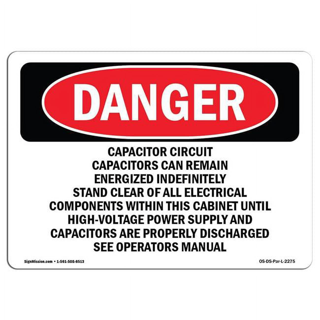 12 x 18 in. OSHA Danger Sign - Capacitor Circuit Capacitors Can Remain ...