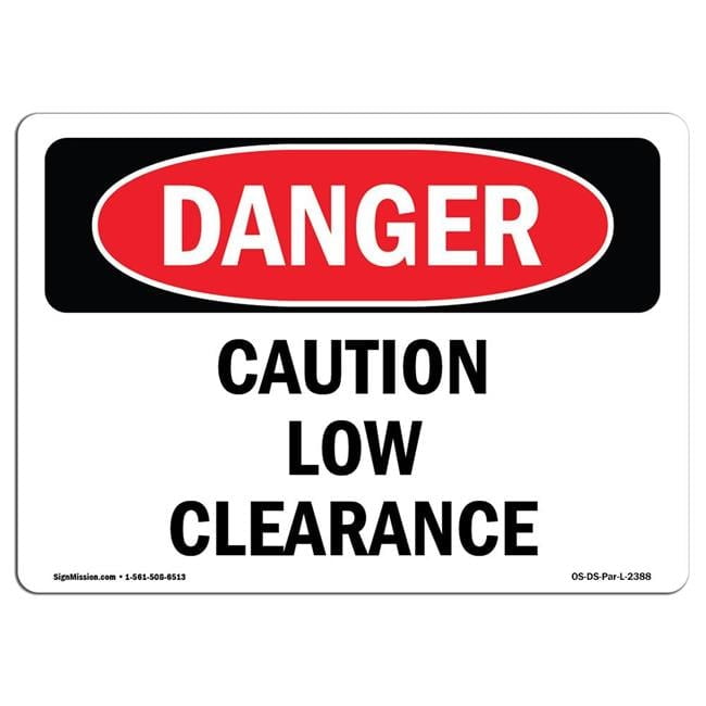 12 x 18 in. OSHA Danger Sign - Caution Low Clearance - Walmart.com 12 x 18 in. OSHA Danger Sign - Caution Low Clearance - Walmart.com