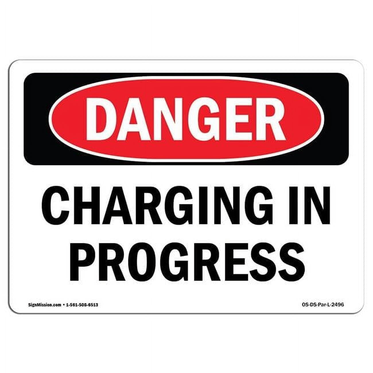 12 x 18 in. OSHA Danger Sign - Charging in Progress - Walmart.com