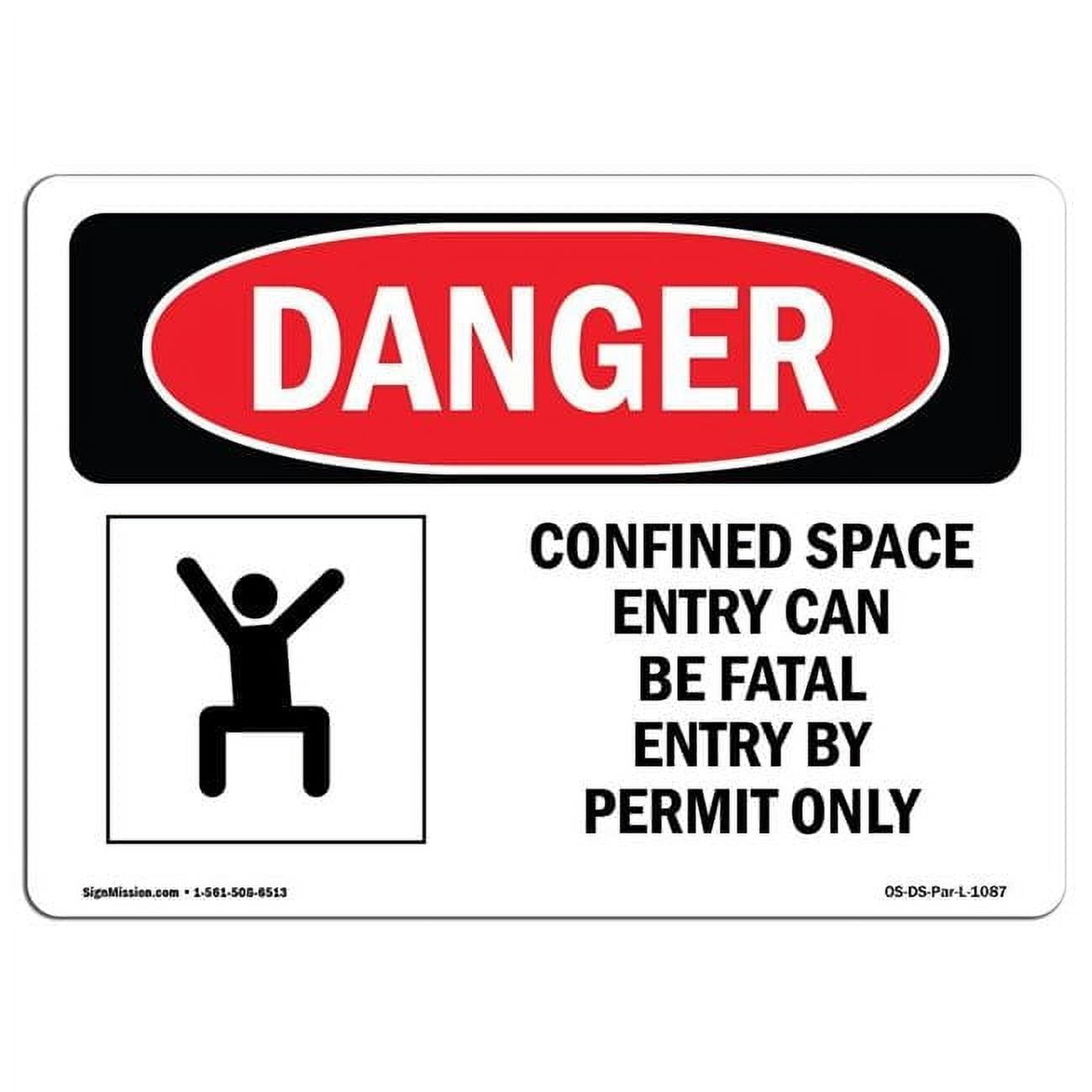 12 x 18 in. OSHA Danger Sign - Confined Space Entry Can Be Fatal ...