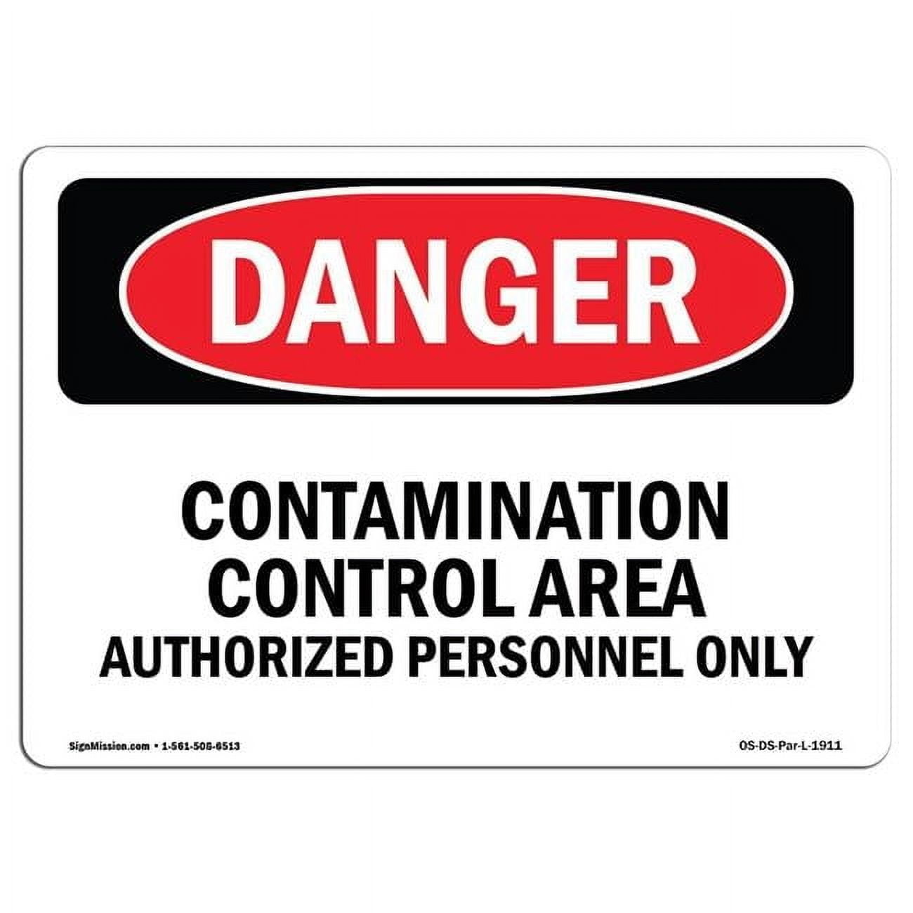12 x 18 in. OSHA Danger Sign - Contamination Control Area Authorized ...