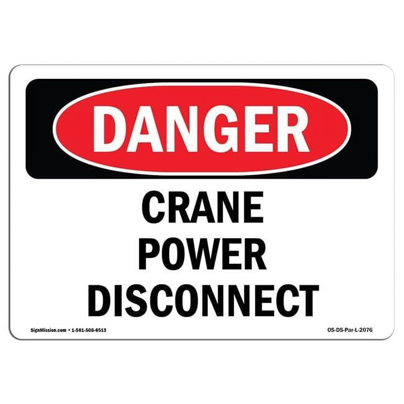 12 x 18 in. OSHA Danger Sign - Crane Power Disconnect - Walmart.com